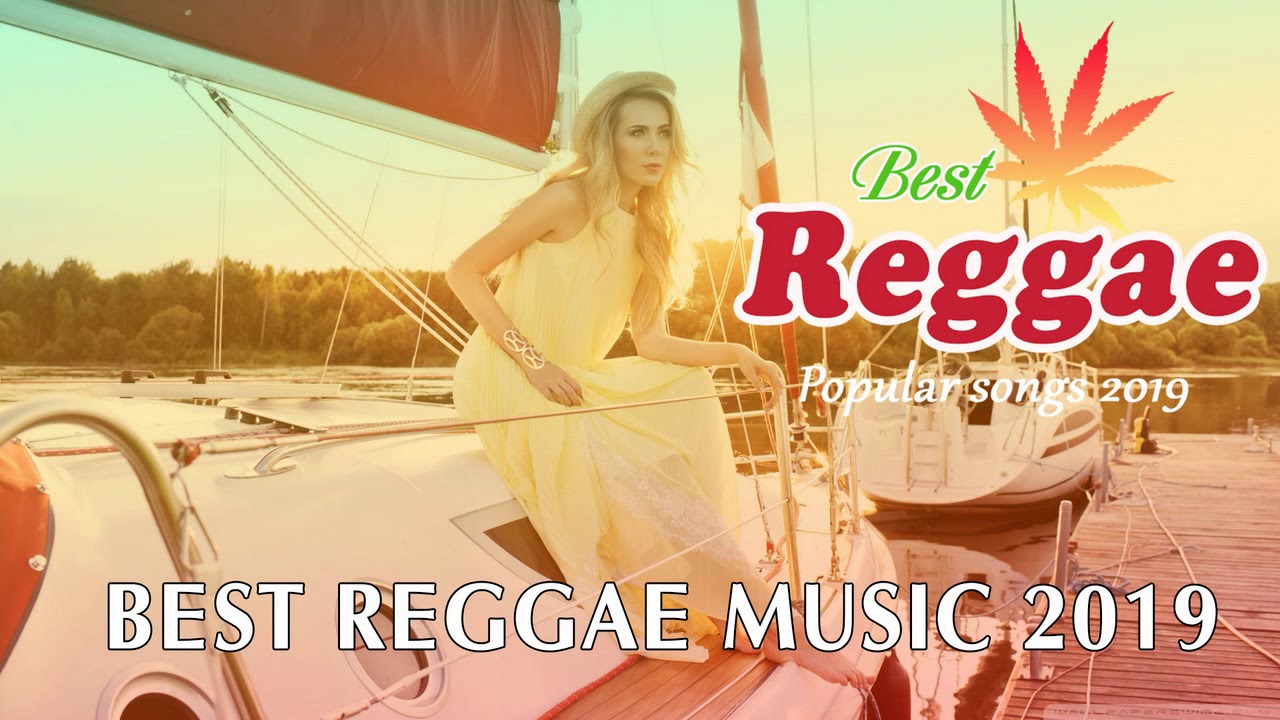 New Reggae Songs 2019 - New Reggae Remix Of Popular Songs 2019 - Best ...