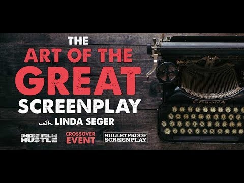 The Art of Writing the GREAT Screenplay with Linda Seger (CROSSOVER ...