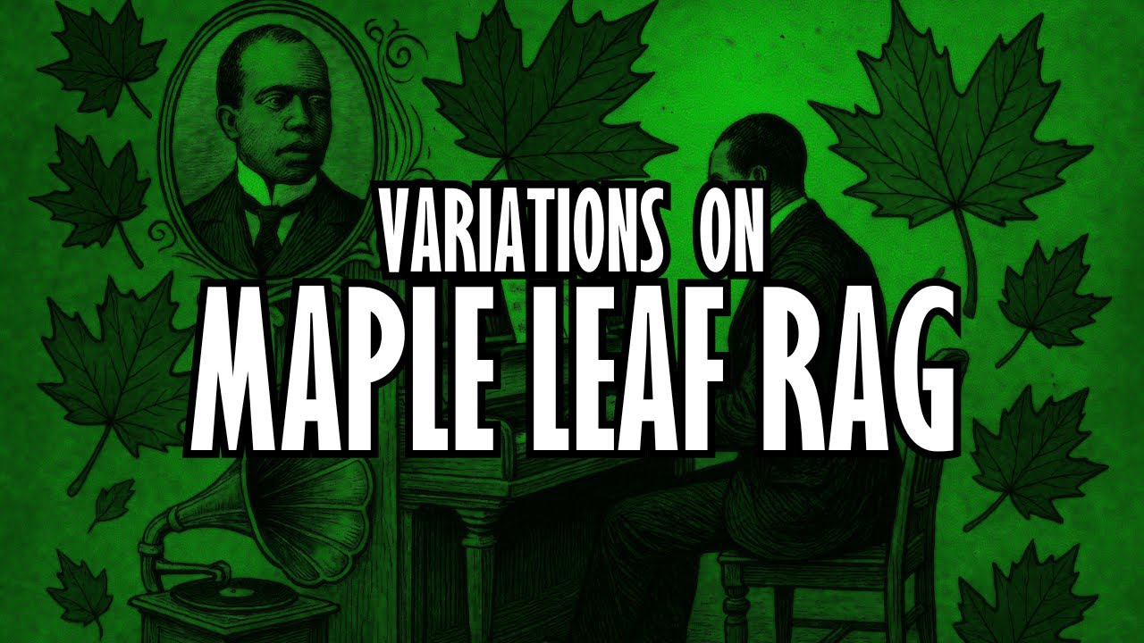 VARIATIONS ON MAPLE LEAF RAG - YouTube