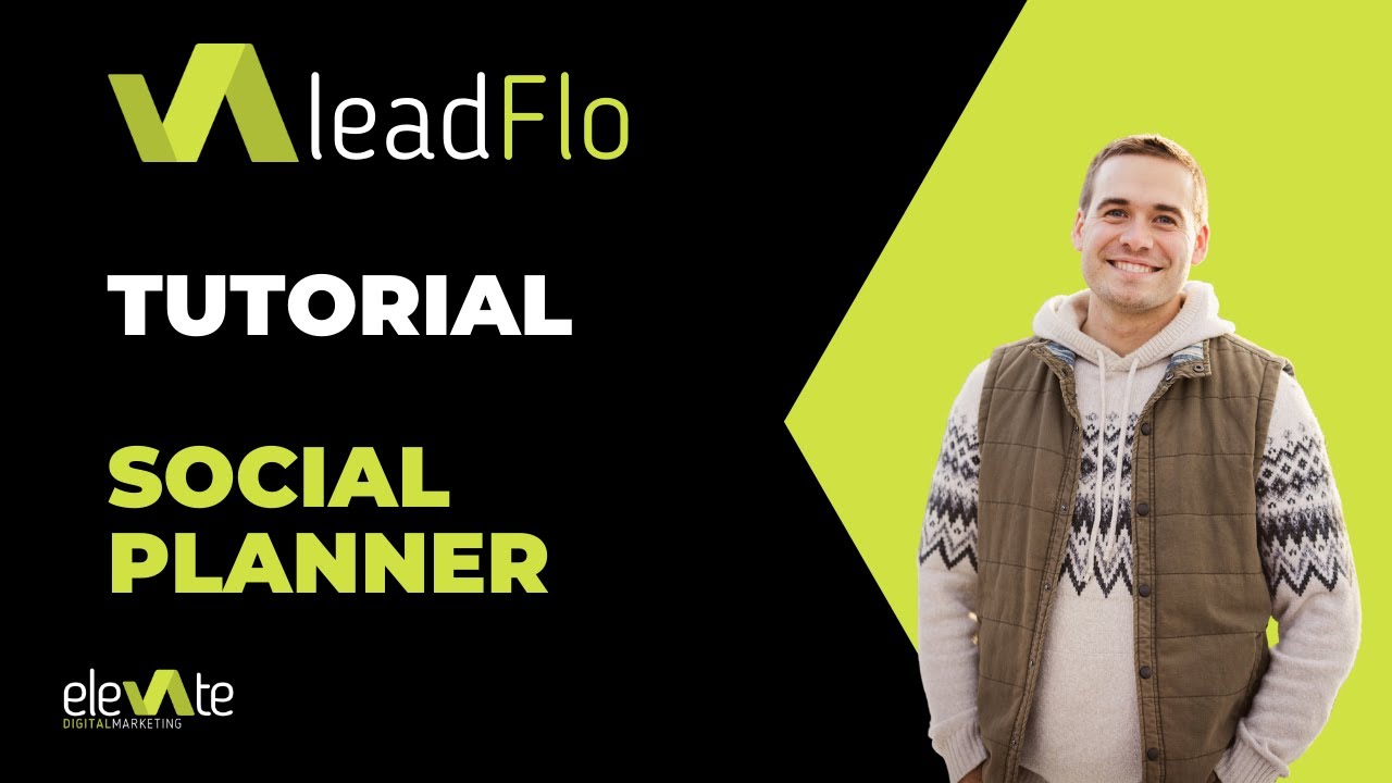 Tutorial: How to use Elevate's LeadFlo Social Planner - YouTube