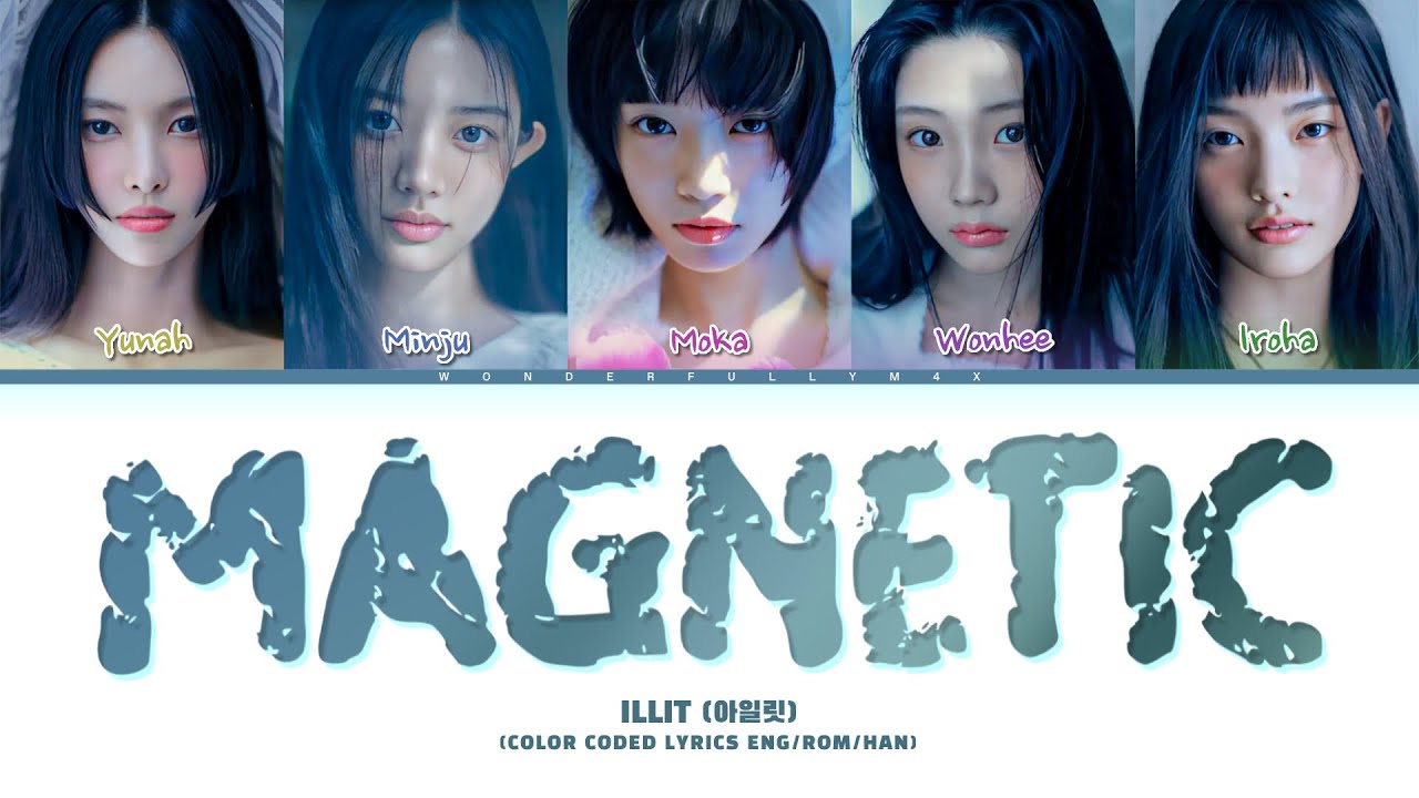 ILLIT 'Magnetic' Lyrics (아일릿 Magnetic 가사) (Color Coded Lyrics) - YouTube