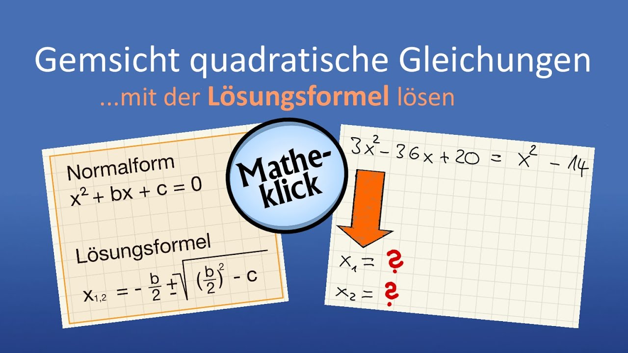 Gemischt quadratische Gleichungen mit der Lösungsformel lösen - YouTube