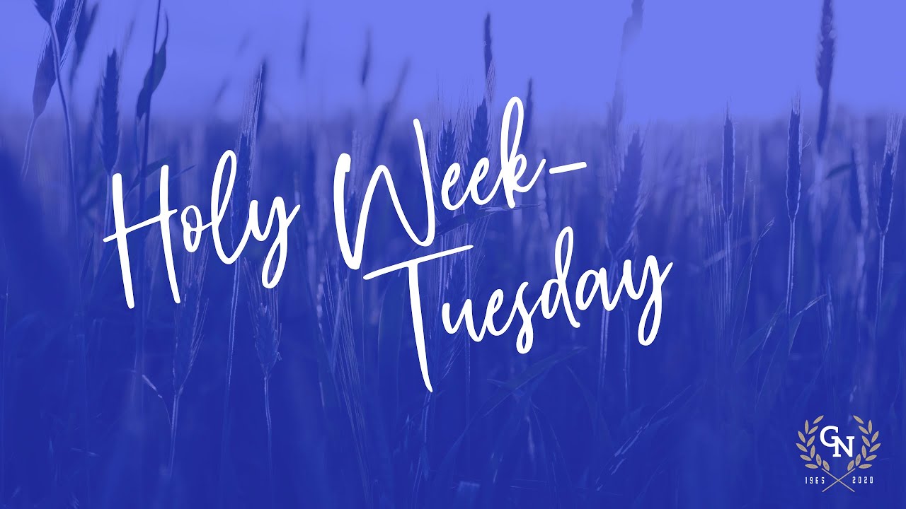 Holy Week- Tuesday - YouTube