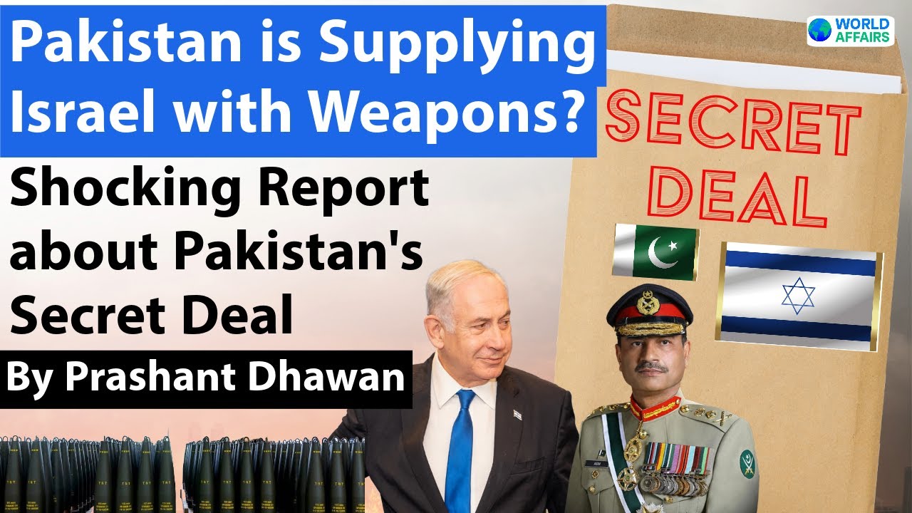 Pakistan is Supplying Israel with Weapons? Shocking Report about ...