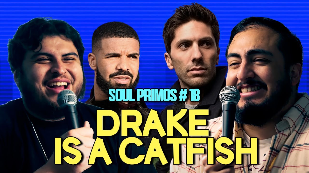 Drake's a Catfish l Soul Primos #18 - YouTube
