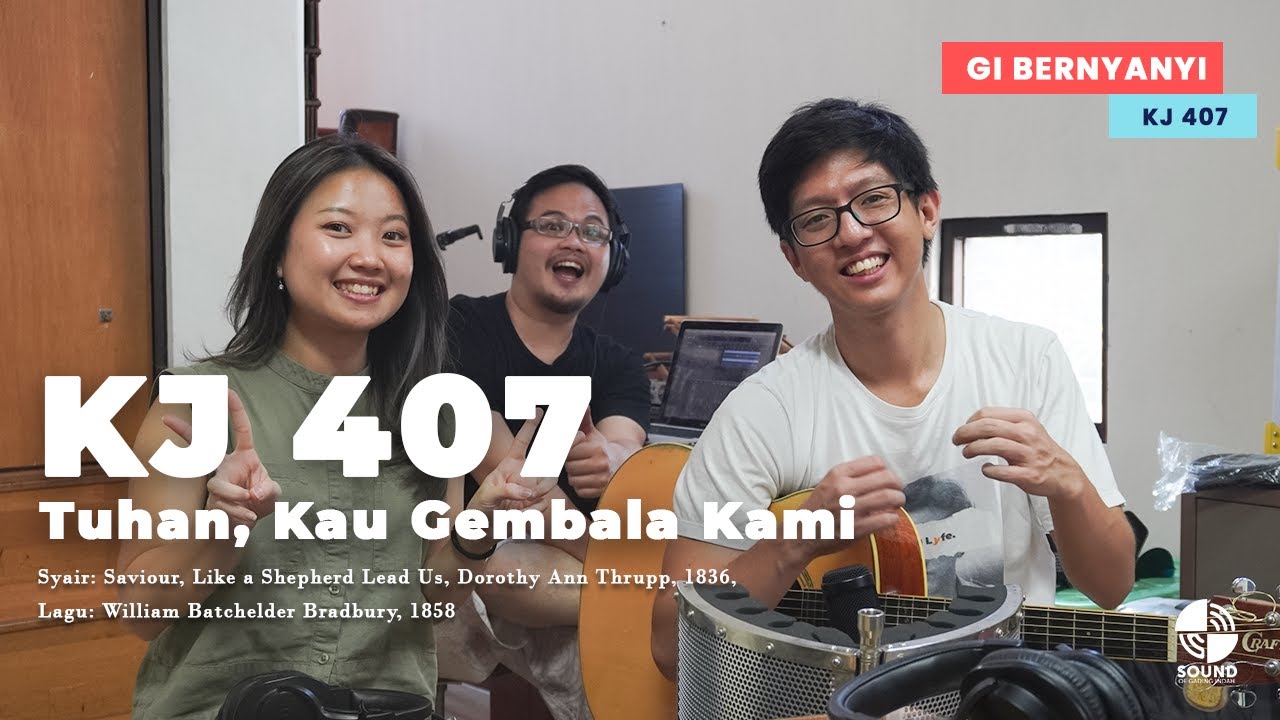 KJ 407 – Tuhan, Kau Gembala Kami - YouTube