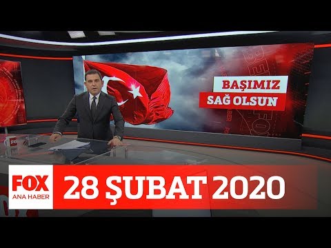 28 Şubat 2020 Fatih Portakal ile FOX Ana Haber