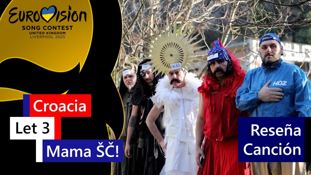 063 | ESC 2023 - Reseña de la canción de Croacia - Let 3 - 'Mama ŠČ ...