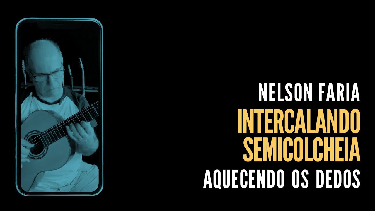 Aquecendo intercalando em semicolcheia | Nelson Faria - YouTube