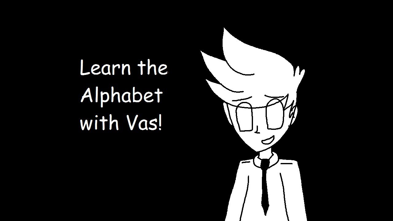 Learn the Alphabet with Vas! ~Meme~ - YouTube