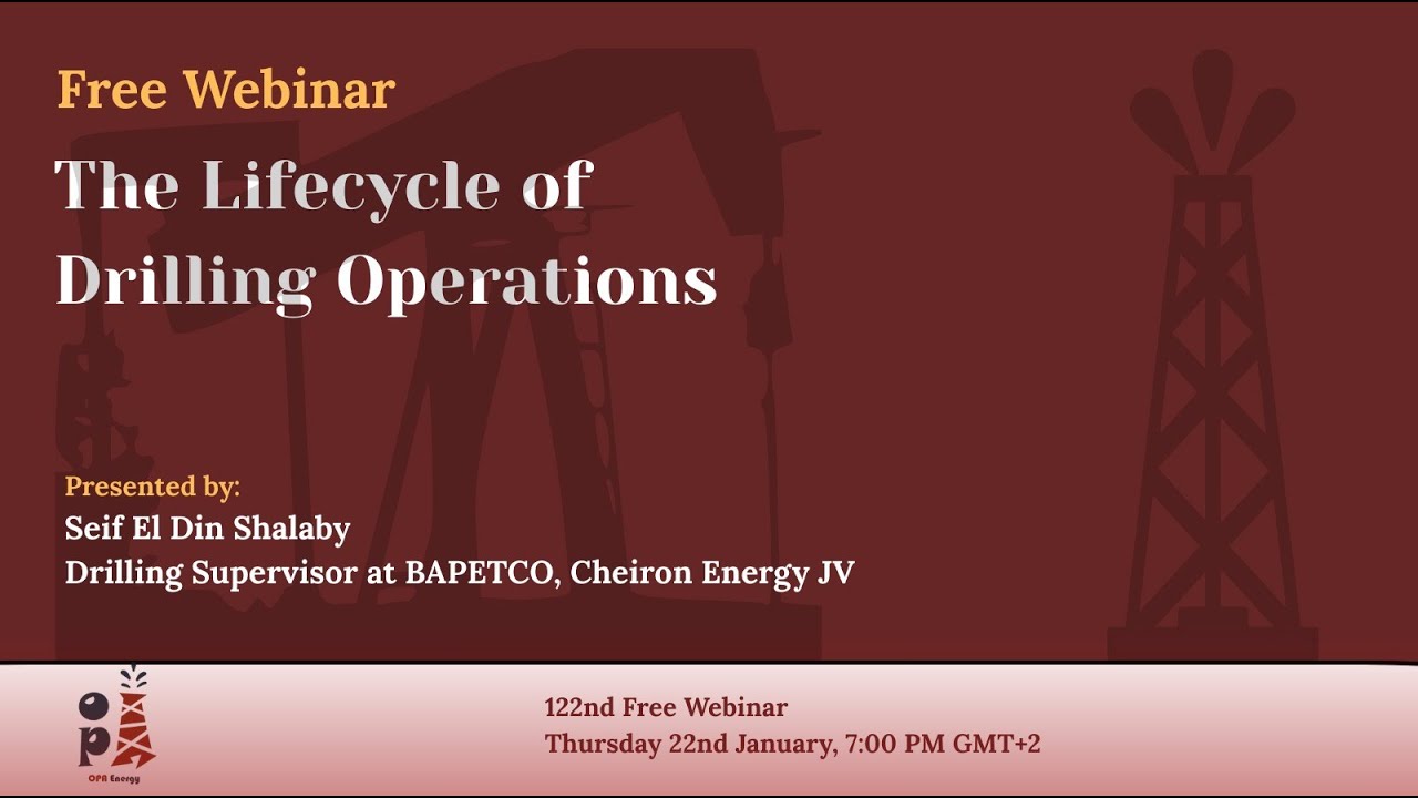 122nd Free Webinar - The Lifecycle of Drilling Operations - YouTube