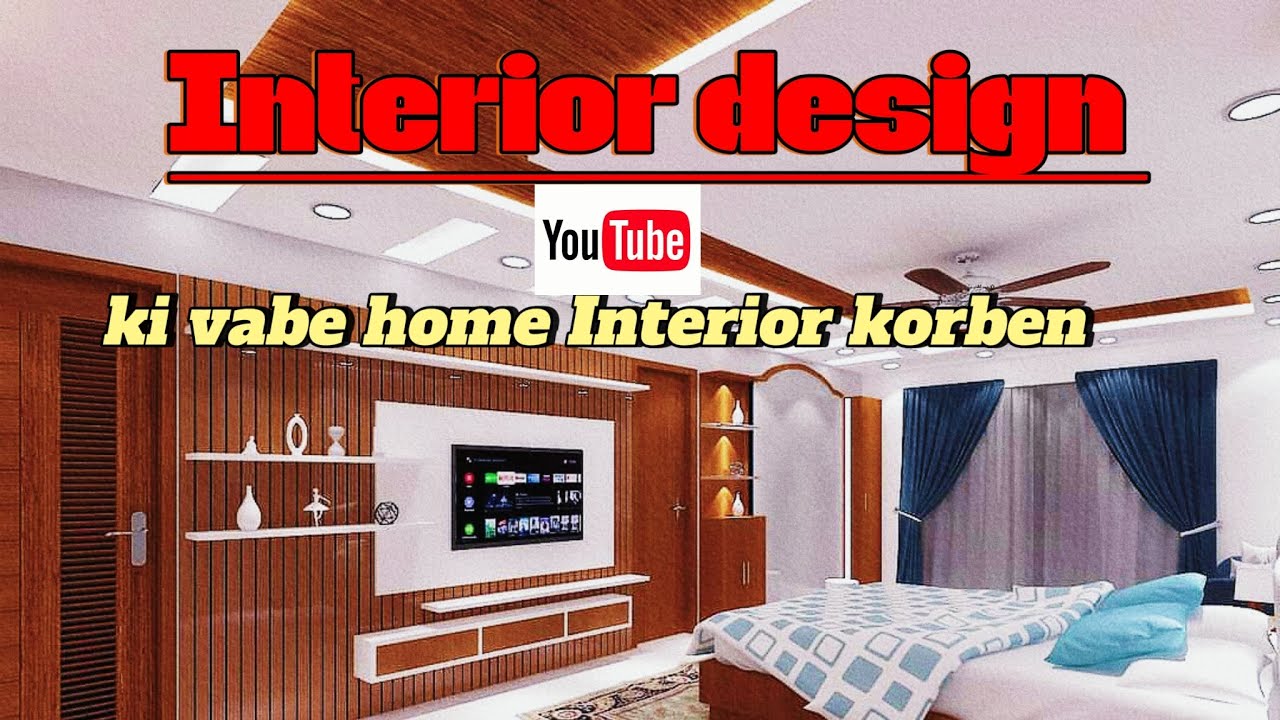 home interior design suru theke sesh porjonto kaj video kora /#interiordesign #foryou # ...