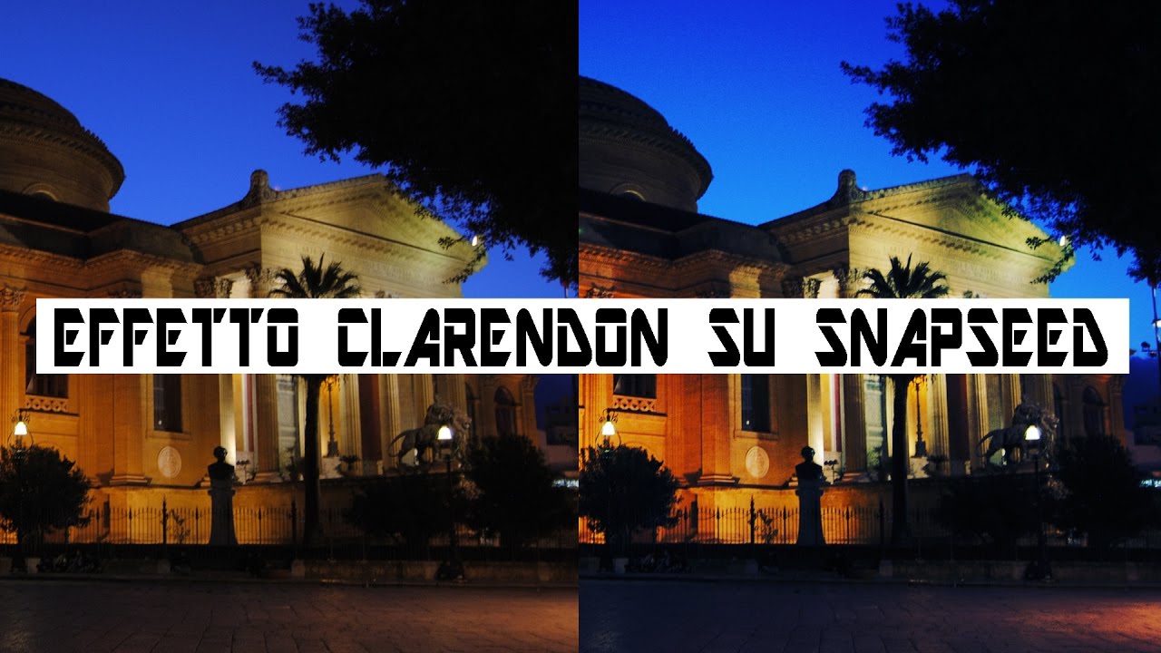 Effetto Clarendon su Snapseed📸- tutorial - YouTube