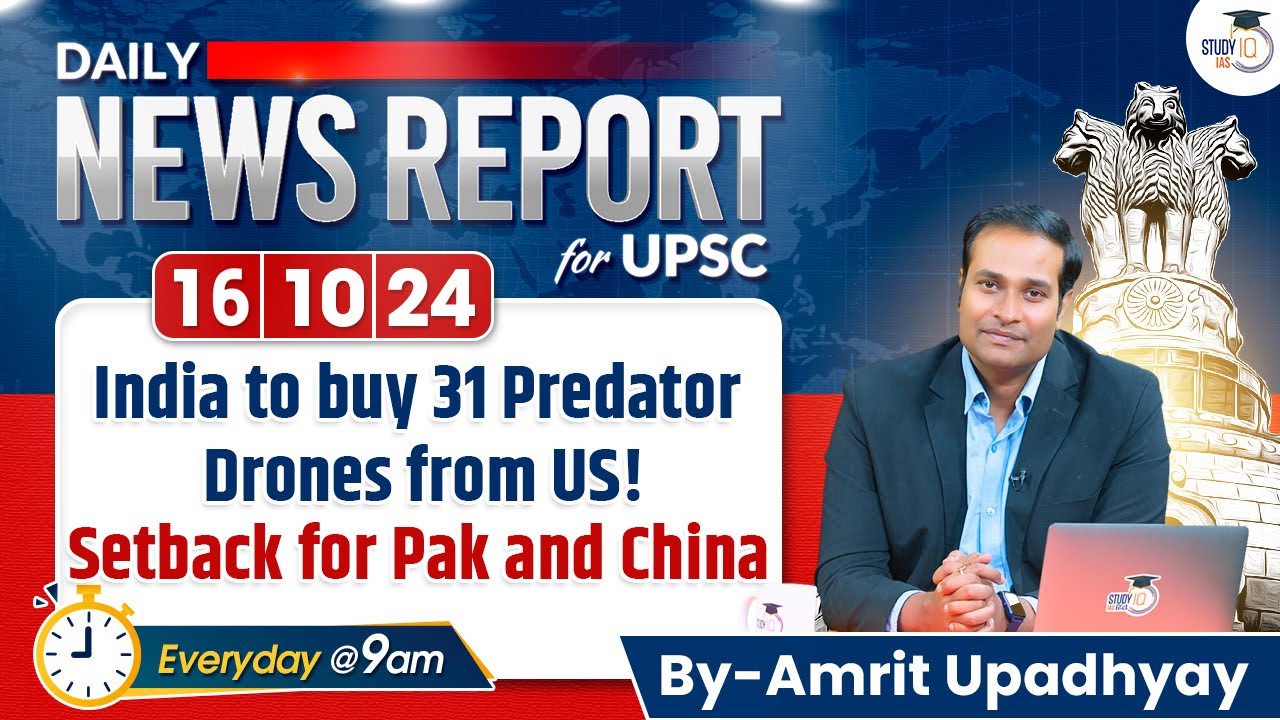 Daily News Report for UPSC Preparation I 16 Oct I Daily Current Affairs ...
