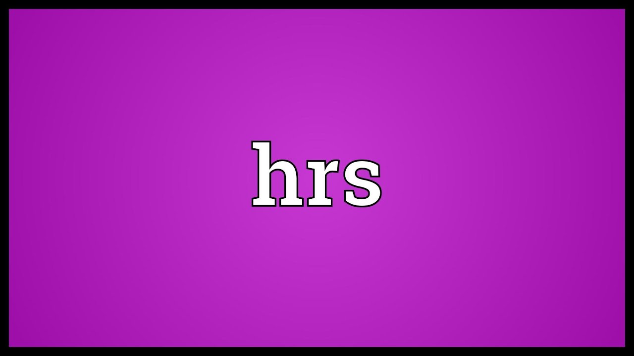Hrs Meaning - YouTube