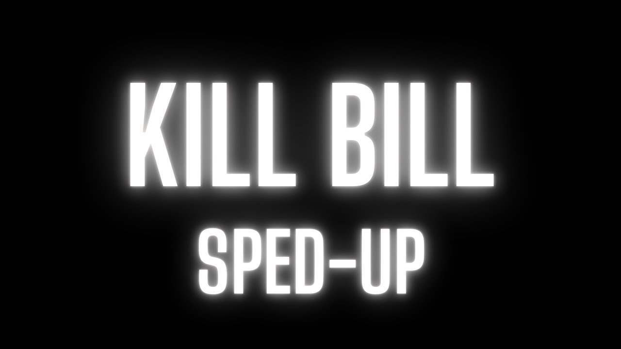 sza - kill bill // +lyrics (sped-up) - YouTube