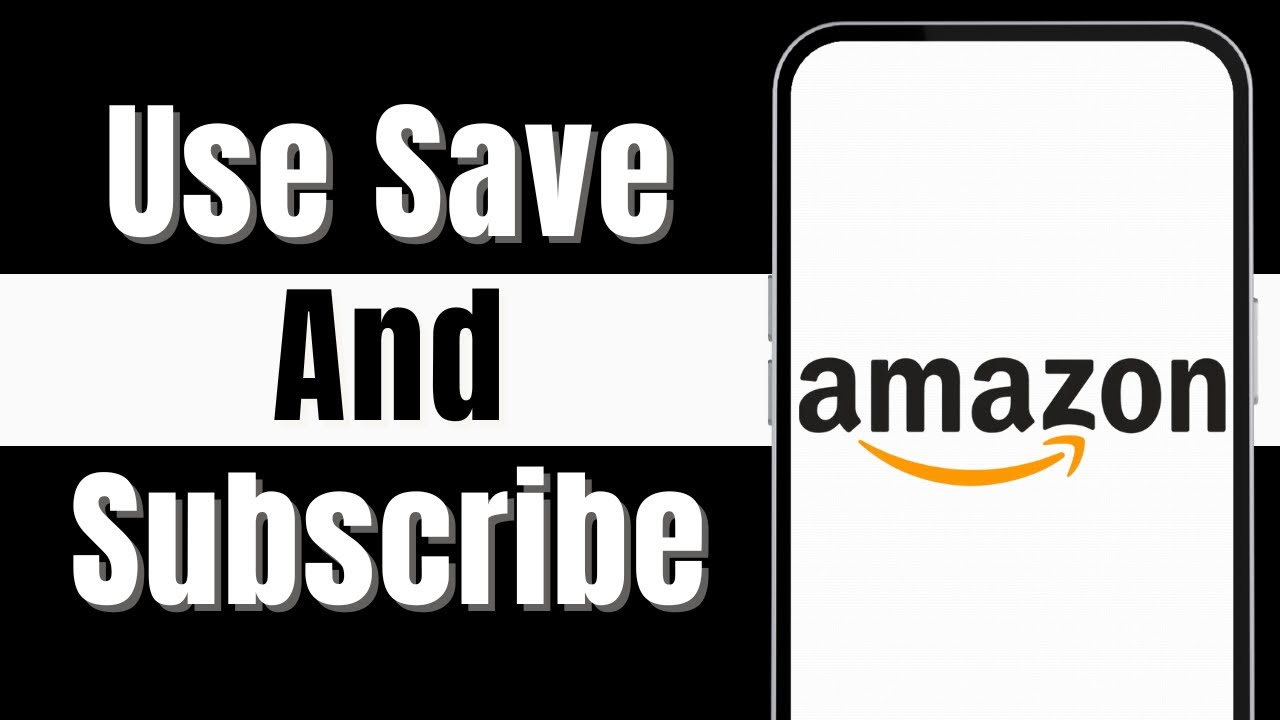 How to Use Amazon's Subscribe & Save | How Amazon Subscribe and Save ...