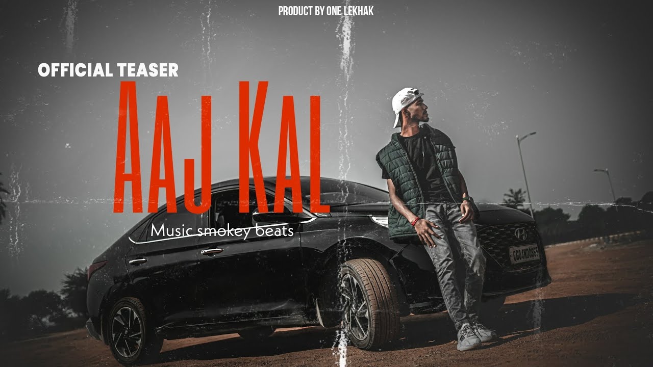 AAJ KAL || OFFICIAL TEASER || ONE LEKHAK || FULL SONG - 25-DEC on 06PM ...