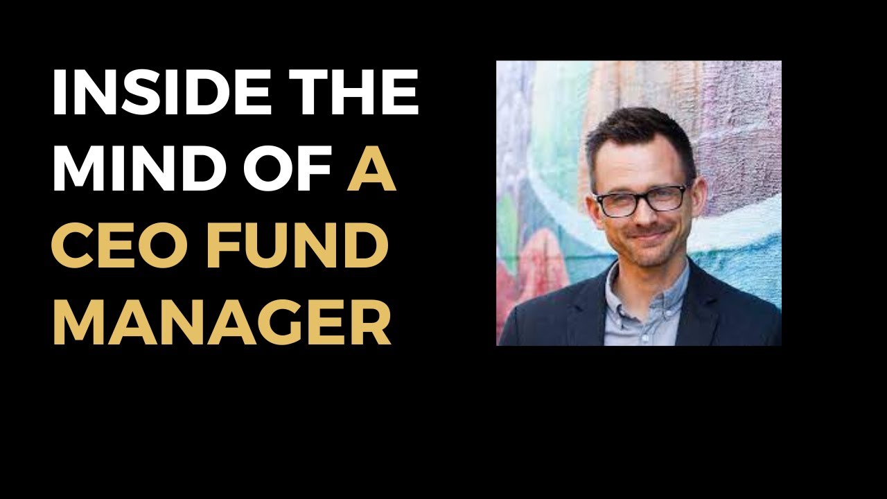 Inside the Mind of a CEO: An Exclusive Fund Manager Interview on The ...