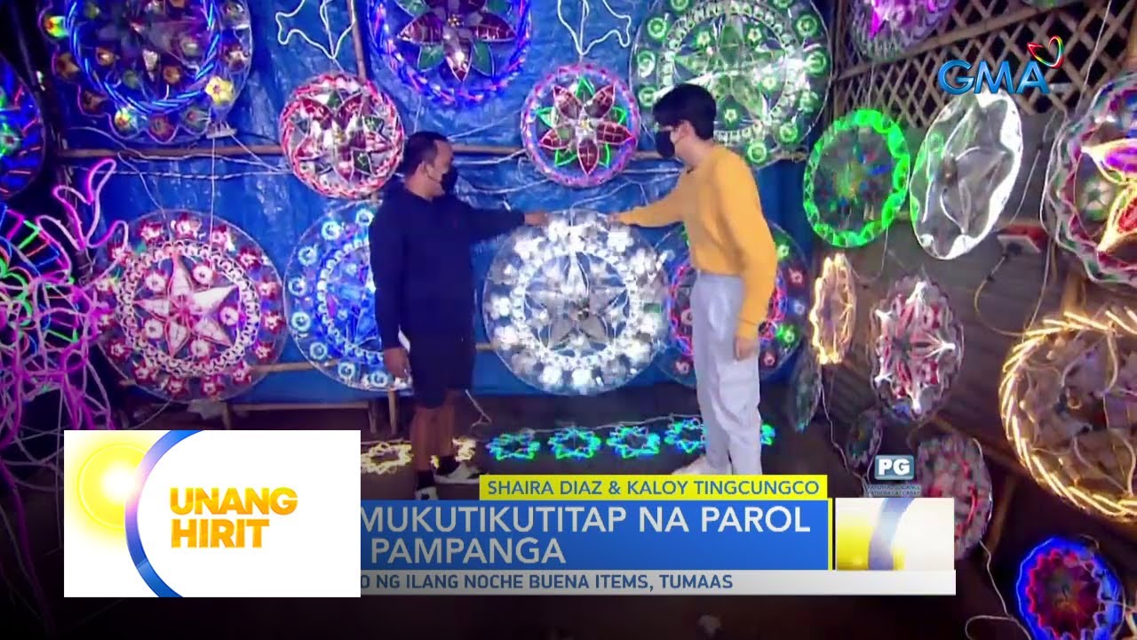 Silipin ang mga kumukutikutitap na parol ng Pampanga | Unang Hirit ...