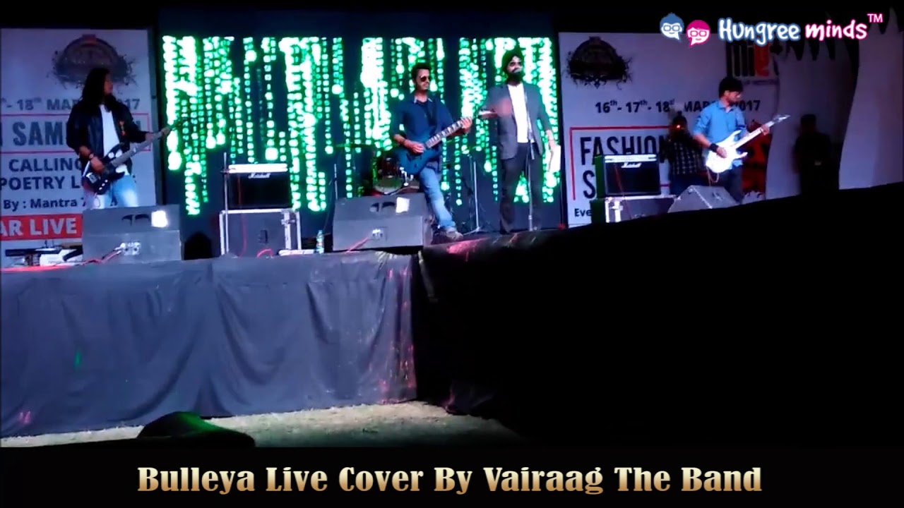 Bulleya Live Cover By Vairaag The Band (Hungreeminds.com) - YouTube