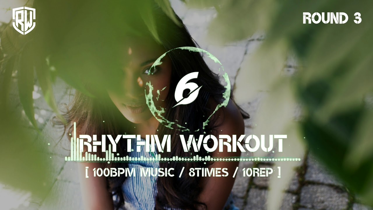 RHYTHM WORKOUT MUSIC/ 100BPM / 8TIMES-10REPS 5ROUND #14 - YouTube