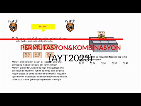 PERMÜTASYON-KOMBİNASYON-(Manav Sorusu)(AYT2023)