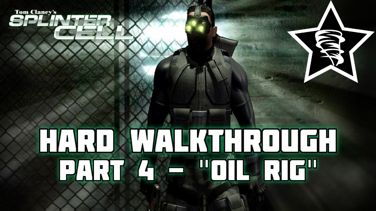 Splinter Cell | Mission 4 | Oil Rig | PC | Hard Difficulty - YouTube