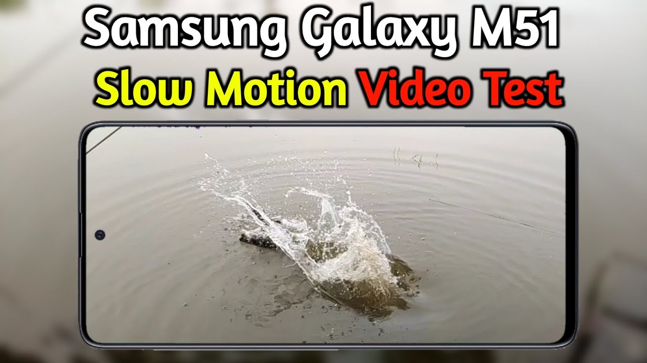 Samsung Galaxy M51 Slow Motion Video Test | Galaxy M51 Unboxing Hindi ...