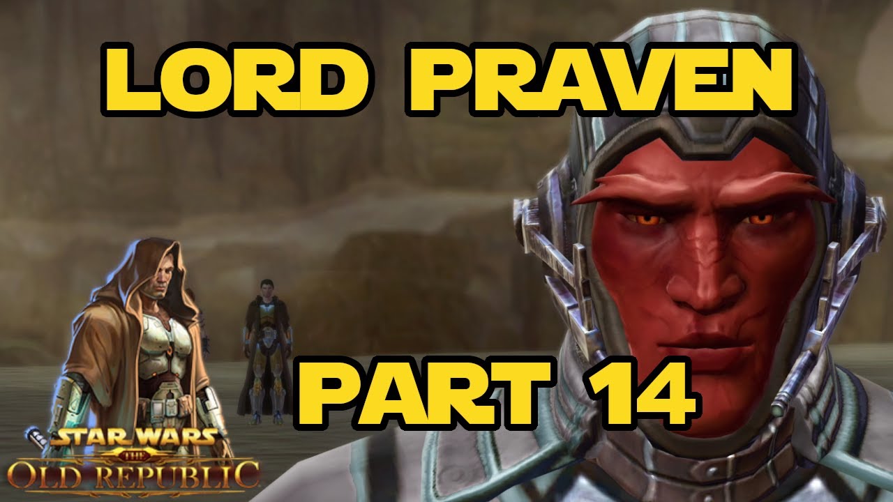 "The Honorable Sith Lord Praven" - SWTOR Jedi Knight Playthrough (Part ...