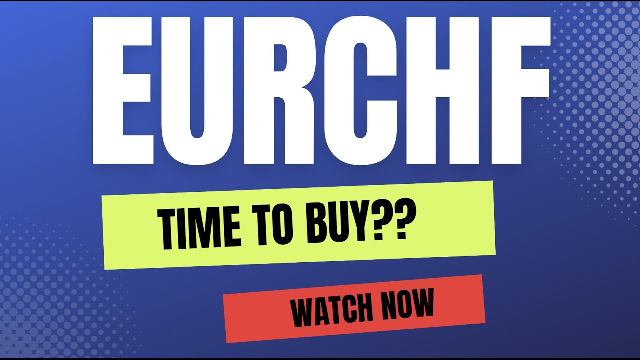 EURCHF Price Action Today: Time To Buy? | Technical Analysis Breakdown - YouTube