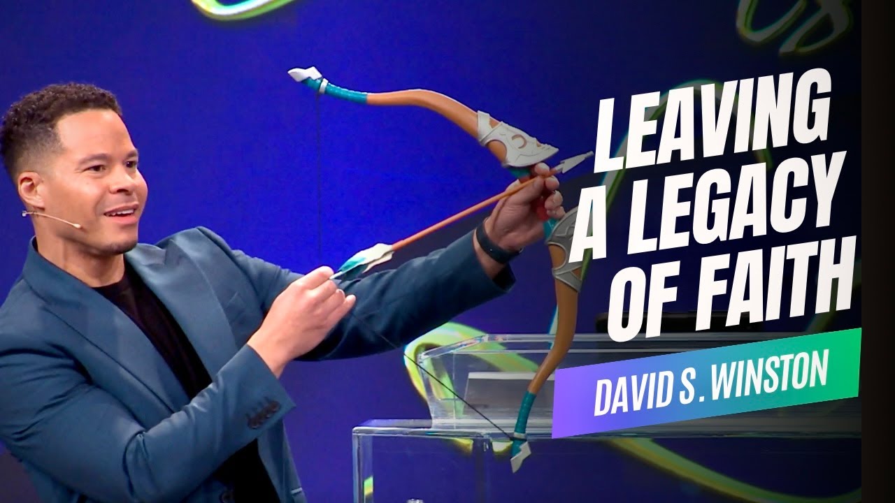 Leaving a Legacy of Faith | David S. Winston - YouTube