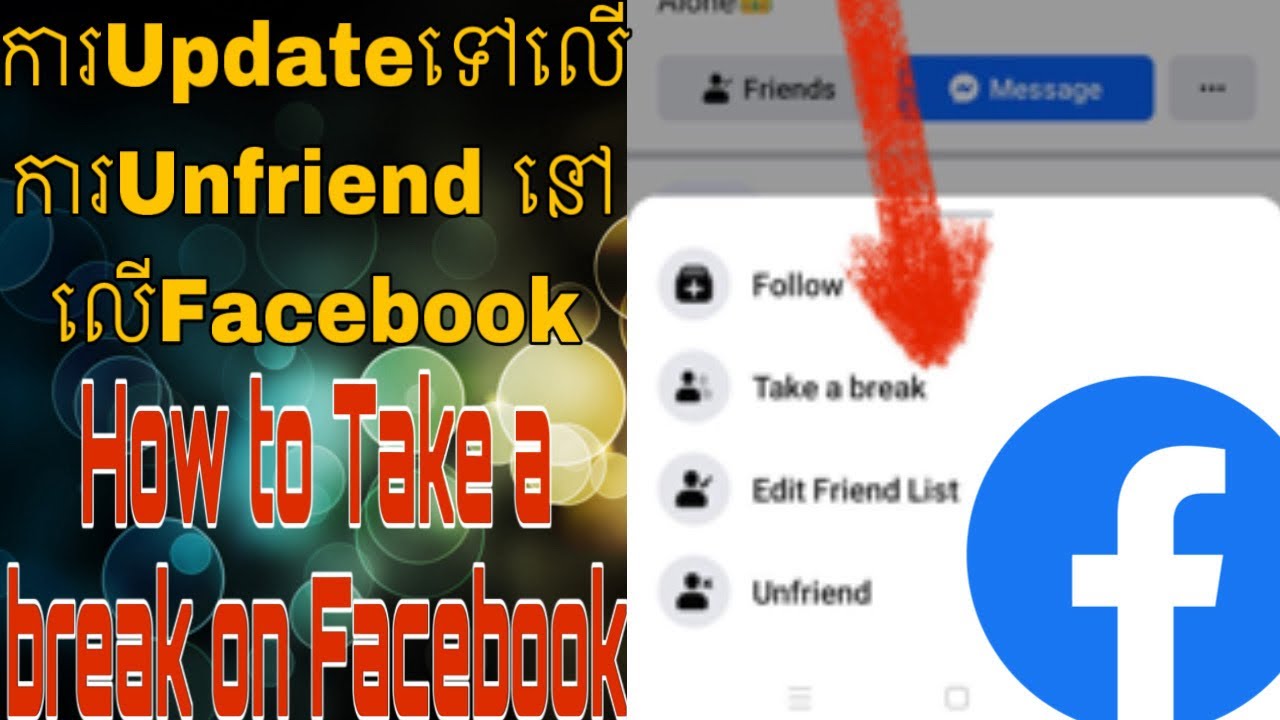 ការUpdate ទៅលើការUnfriendនៅលើFacebook/How to Take a break on Facebook ...