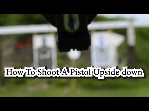 Shooting a Pistol Upside Down: From Shoot Wise - YouTube