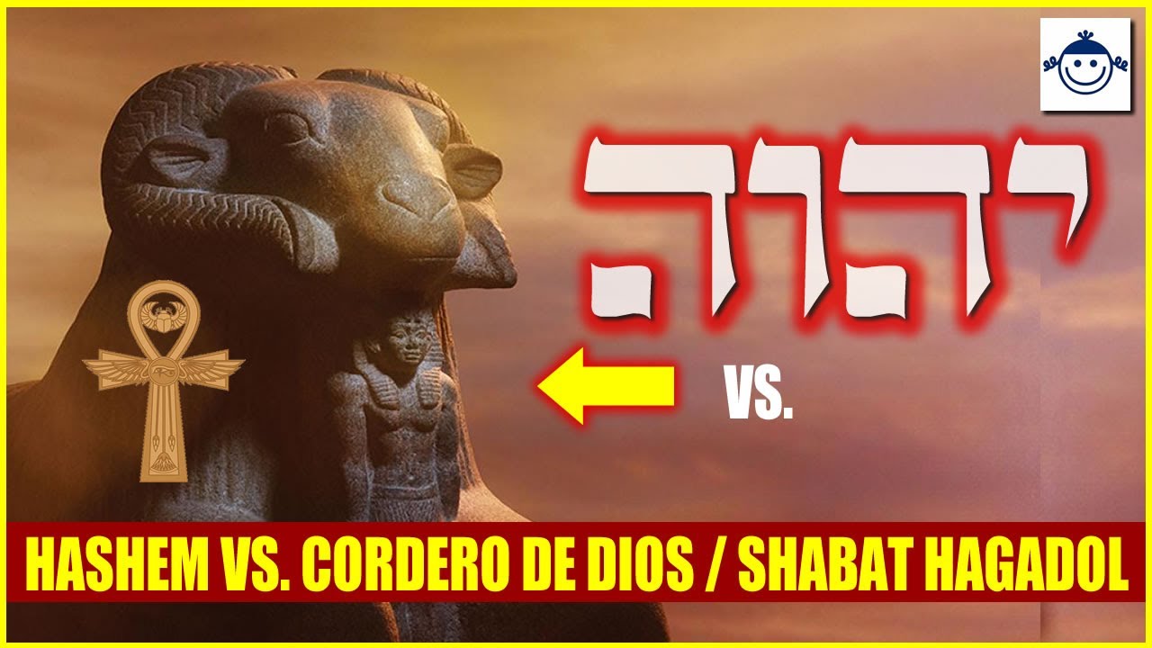 💥 Descubre: Dios / יהוה VS. el cordero de dios jnum / Shabat Hagadol ...
