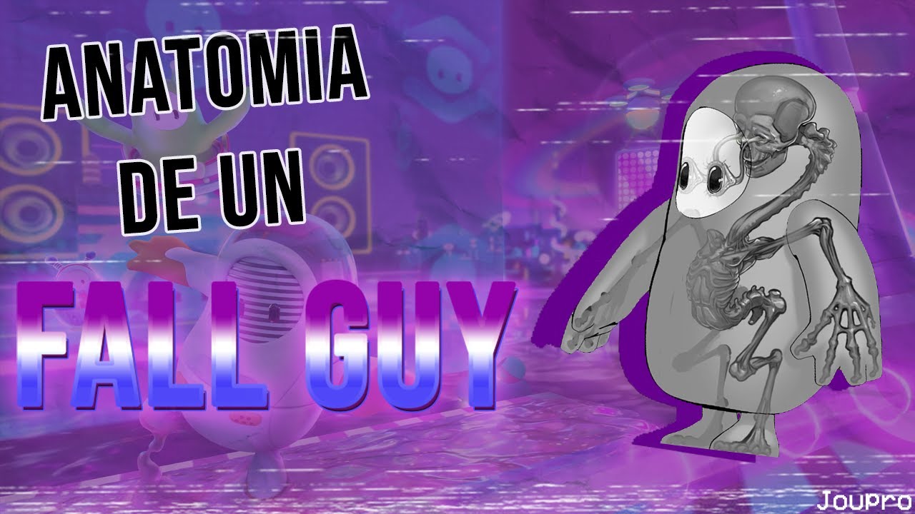 La curiosa anatomía de un "Fall Guy" | JouPro - YouTube