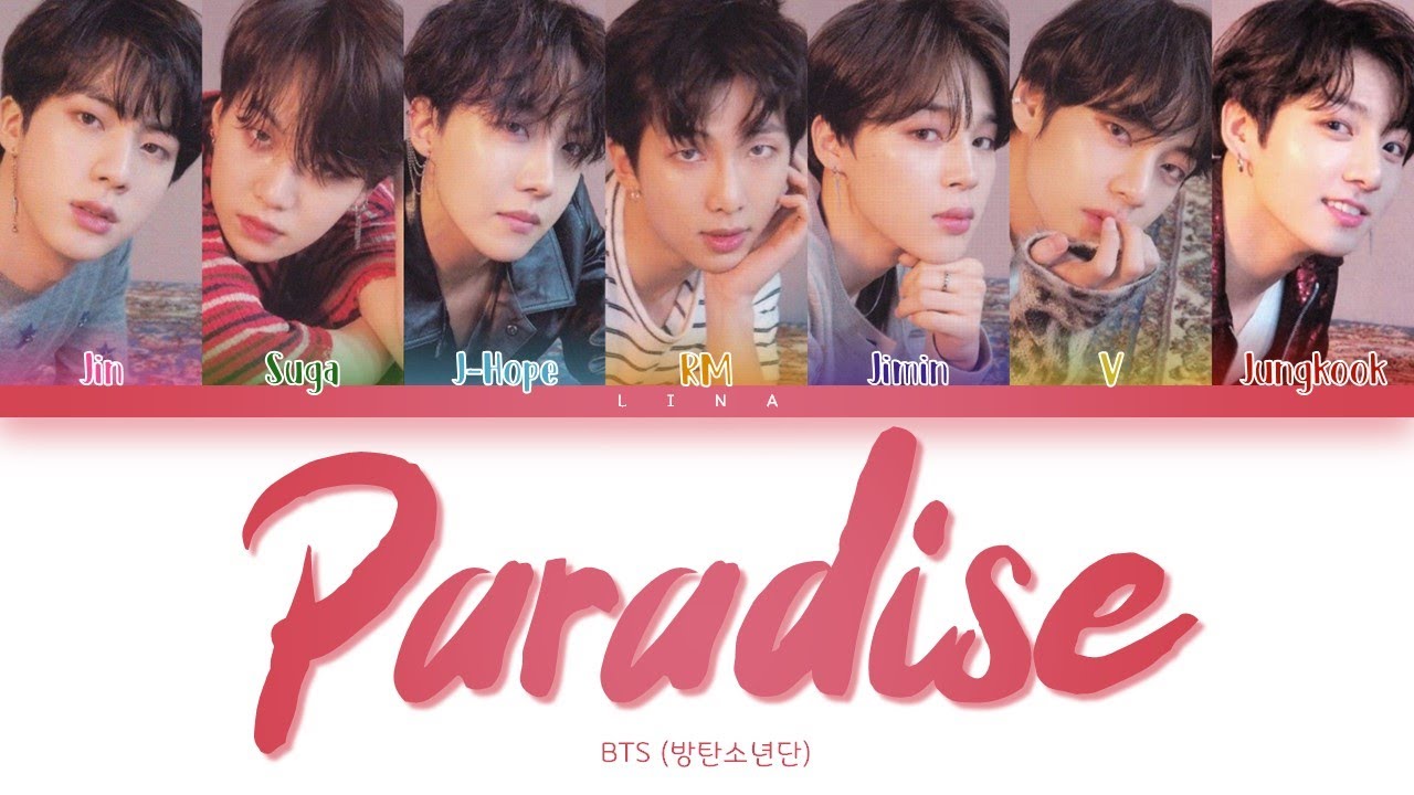 BTS (방탄소년단) - PARADISE (낙원) (Color Coded Lyrics Eng/Rom/Han/가사) - YouTube