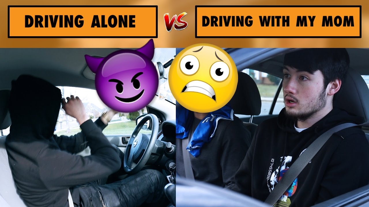 Driving Alone Vs With My Mom Youtube