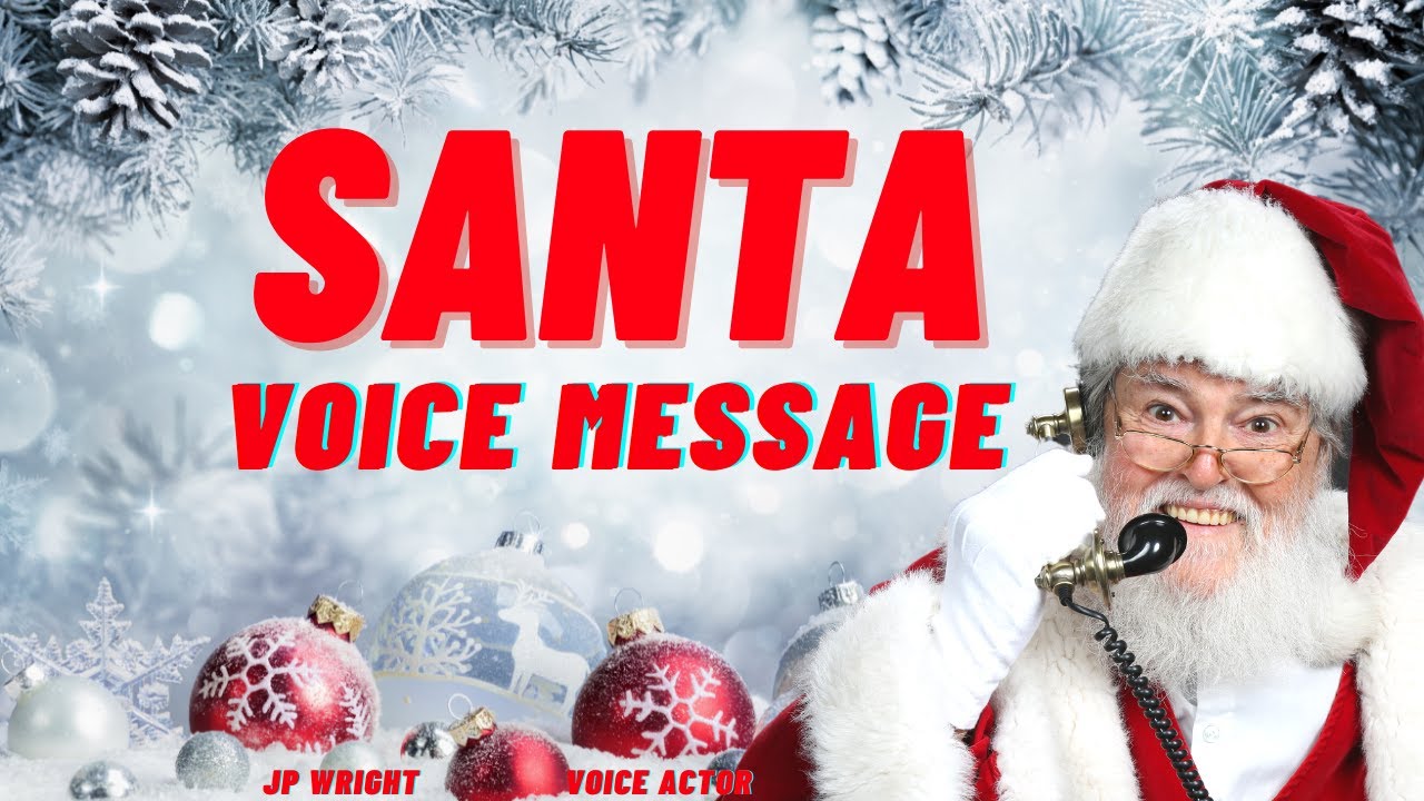 SANTA CLAUS VOICE MESSAGE /VOICE OVER - YouTube