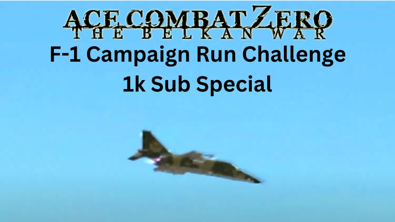 Ace Combat Zero F-1 Challenge Campaign 1k Special Livestream 1 - YouTube