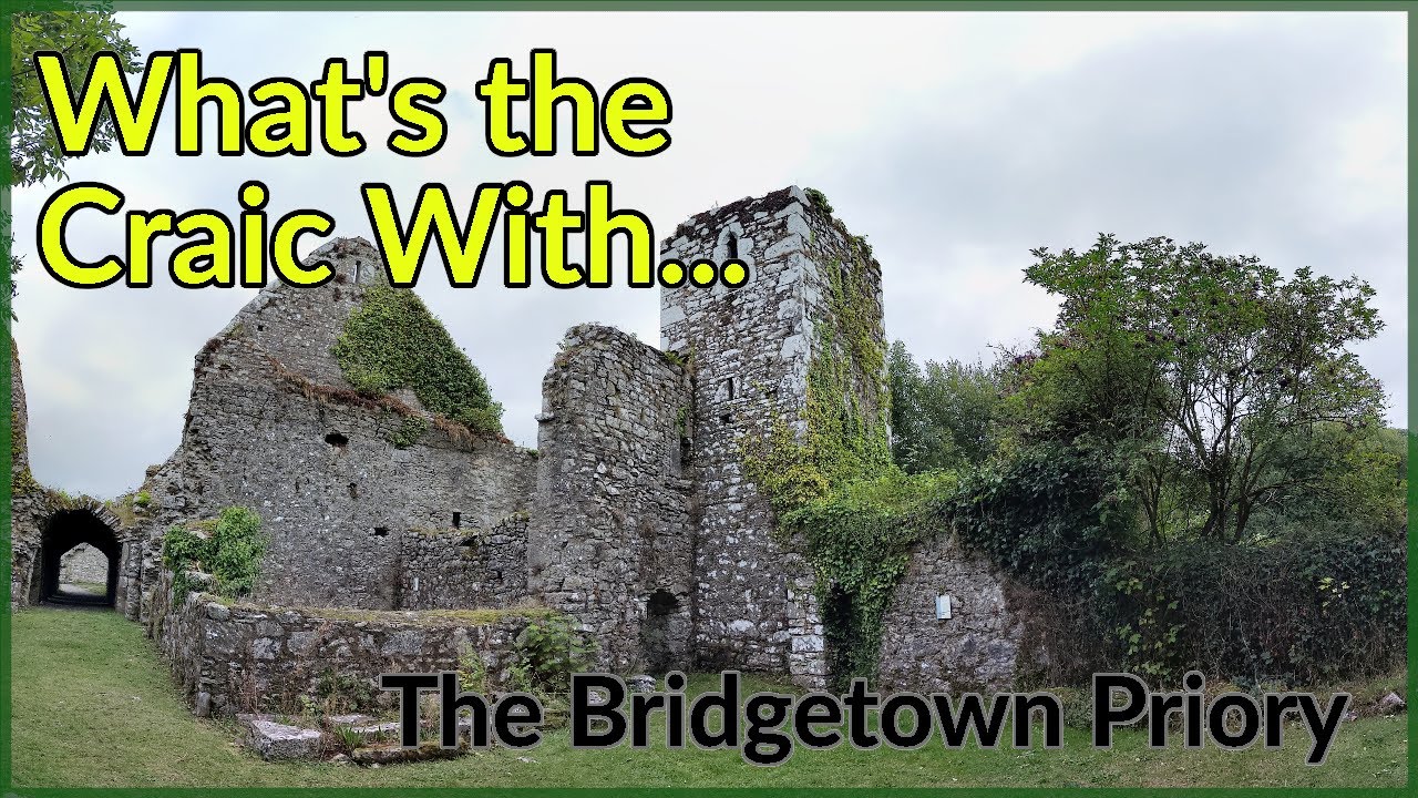 What's the Craic with the Bridgetown Priory - YouTube