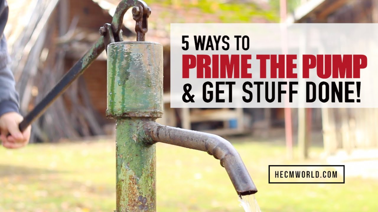 How to Prime the Pump & Get Stuff Done! Friday's Food for Thought - YouTube