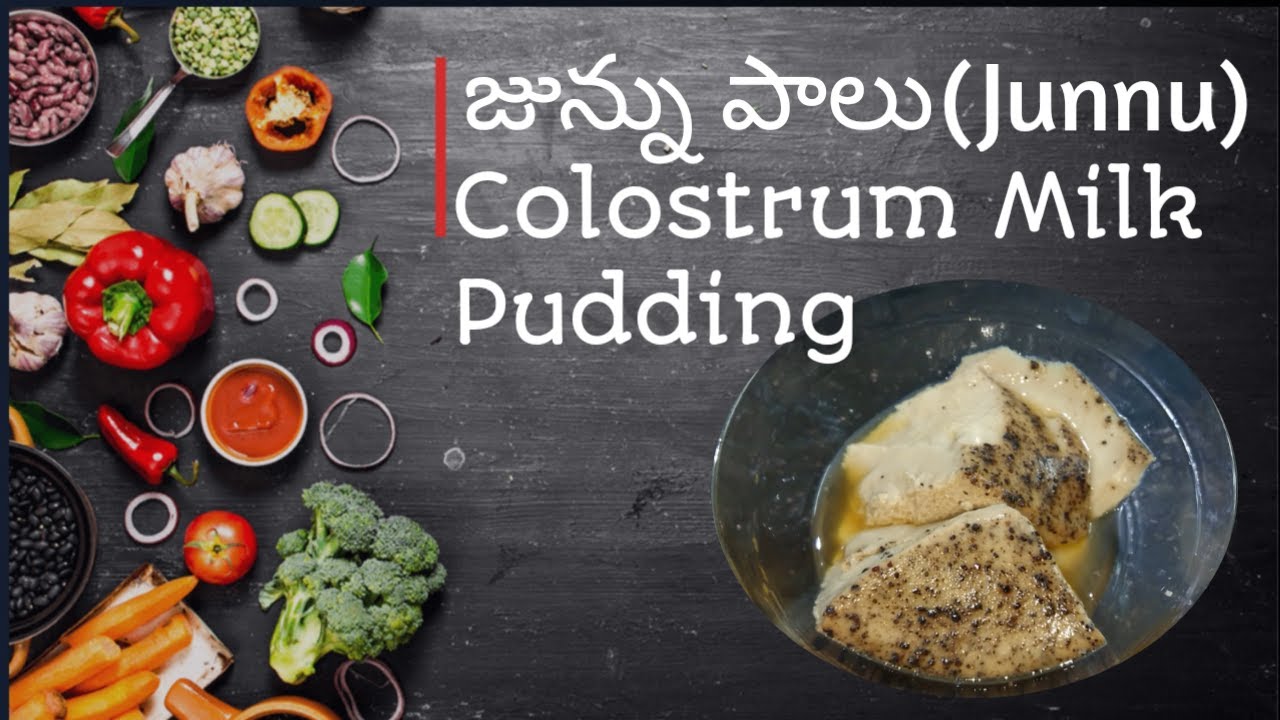 Junnu Palu|Junnu Recipe In Telugu|How To Make Junnu|Homemade Colostrum ...