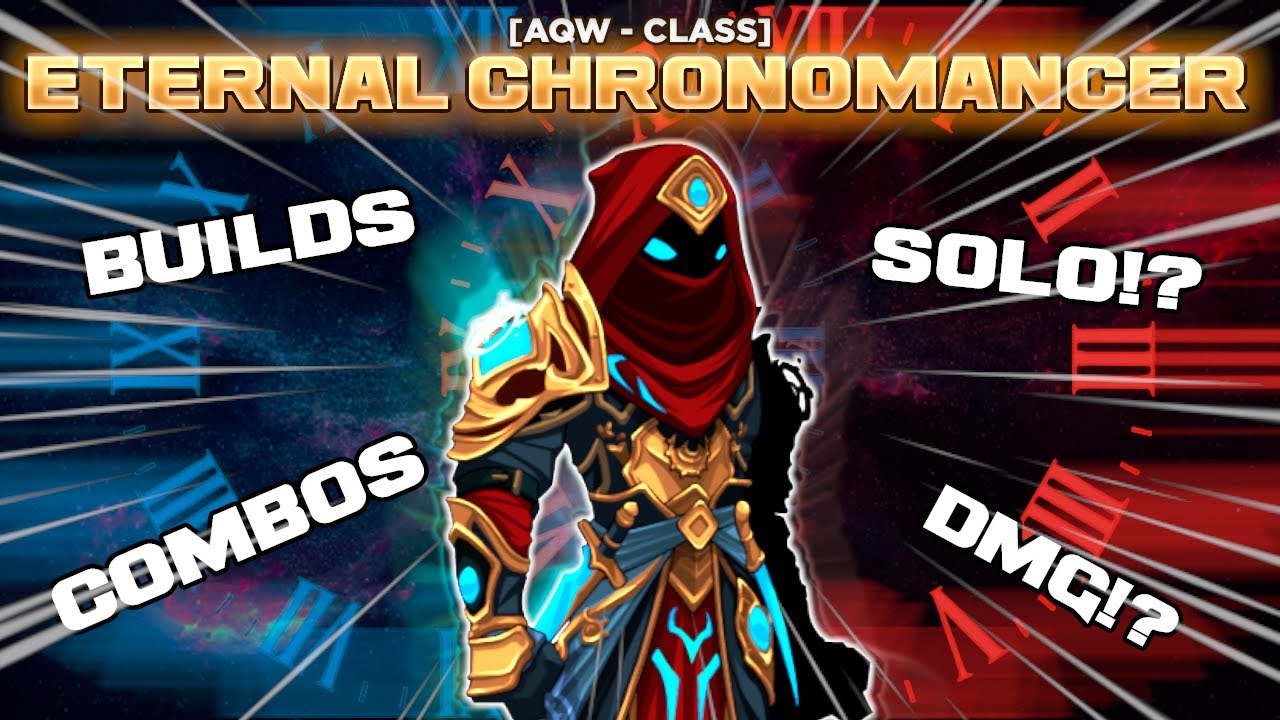 【AQW】Resumão de classes: Eternal Chronomancer (Builds, Como usar, Onde pegar e MUITO MAIS ...