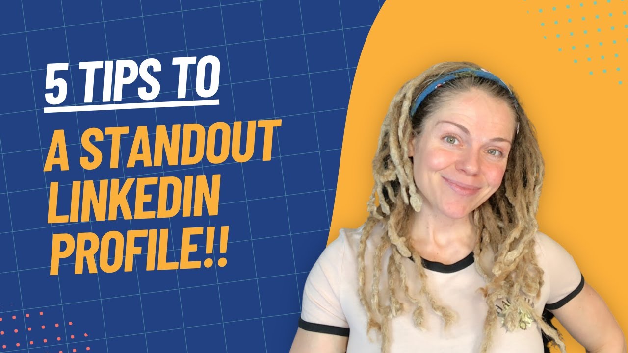 5 LinkedIn Profile Tips to Make You Stand Out - YouTube