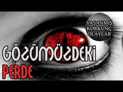 GÖZÜMÜZDEKİ PERDE | EN KORKUNÇ KORKU HİKAYELERİ