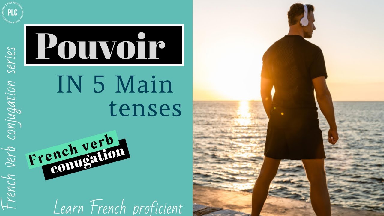 Learn French - Pouvoir verb in 5 Main tenses - YouTube