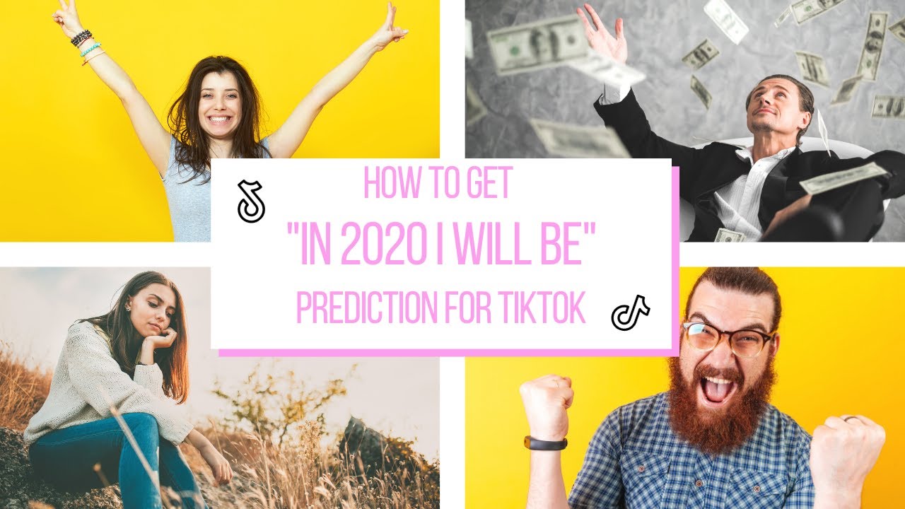 How to get in 2020 I will be prediction for TikTok? - YouTube