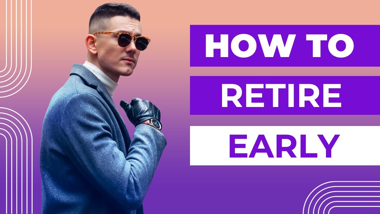 HOW TO RETIRE EARLY? | A magical guide to unlocking the path of early ...