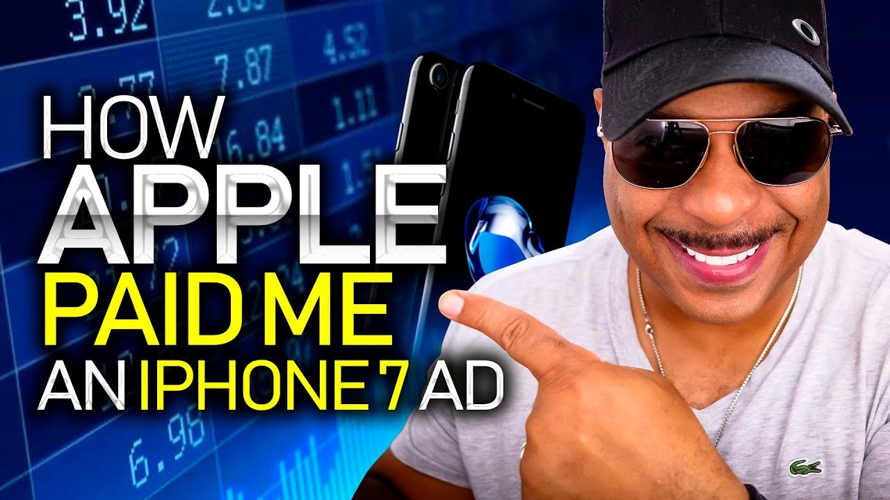 How Apple Inc. Paid Me For This iPhone 7 Ad - YouTube